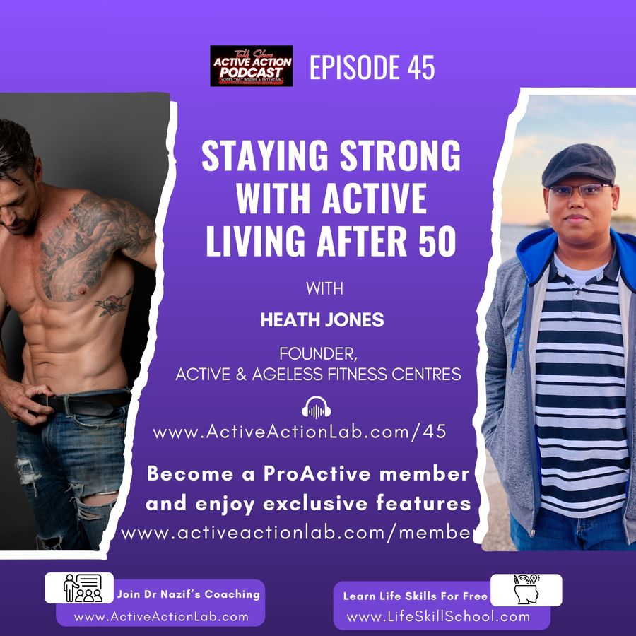 Staying Strong With Active Living After 50 with Heath Jones | Epi.45 ...