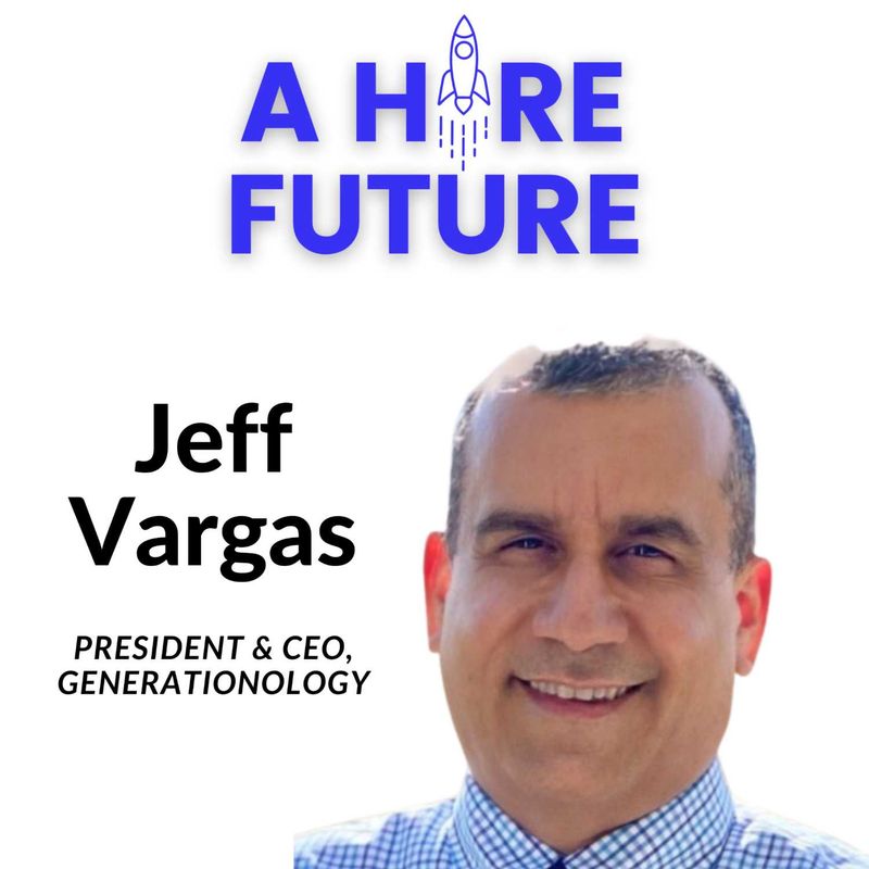 A Hire Future in Healthcare - Jeff Vargas, President and CEO of ...