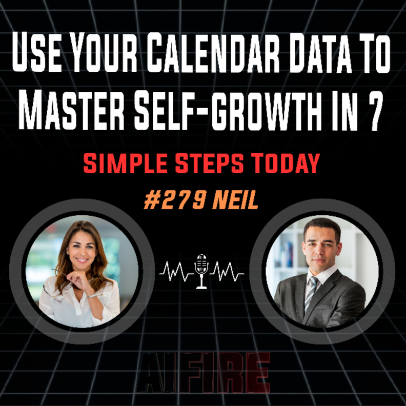 #279 Neil: Use Your Calendar Data To Master Self-growth In 7 Simple ...