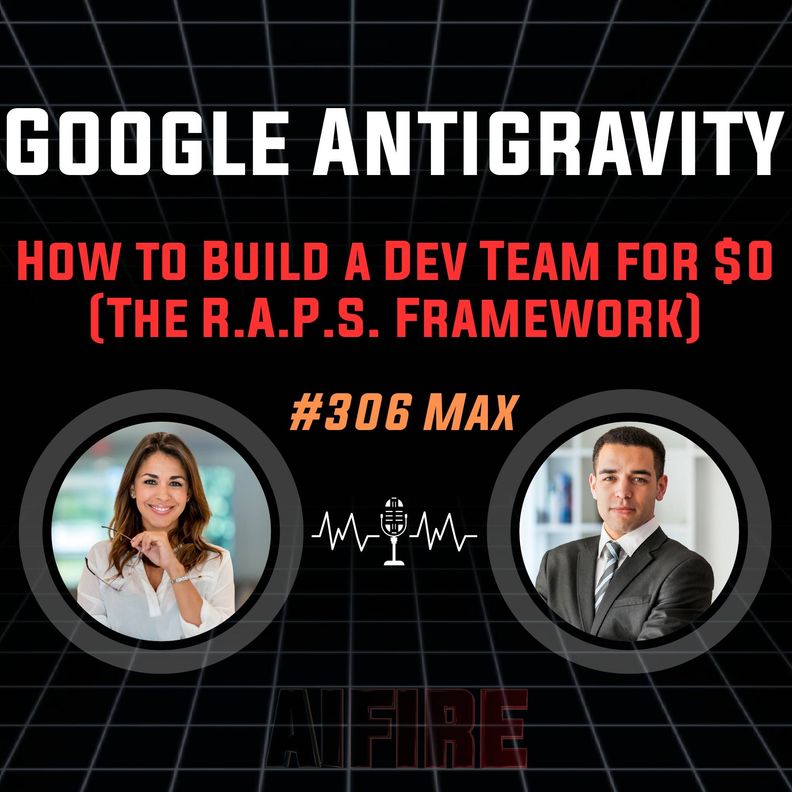 #306 Max: Google Antigravity – How to Build a Dev Team for $0 (The R.A ...