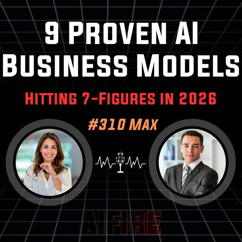 #310 Max: 9 Proven AI Business Models Hitting 7-Figures in 2026 ...