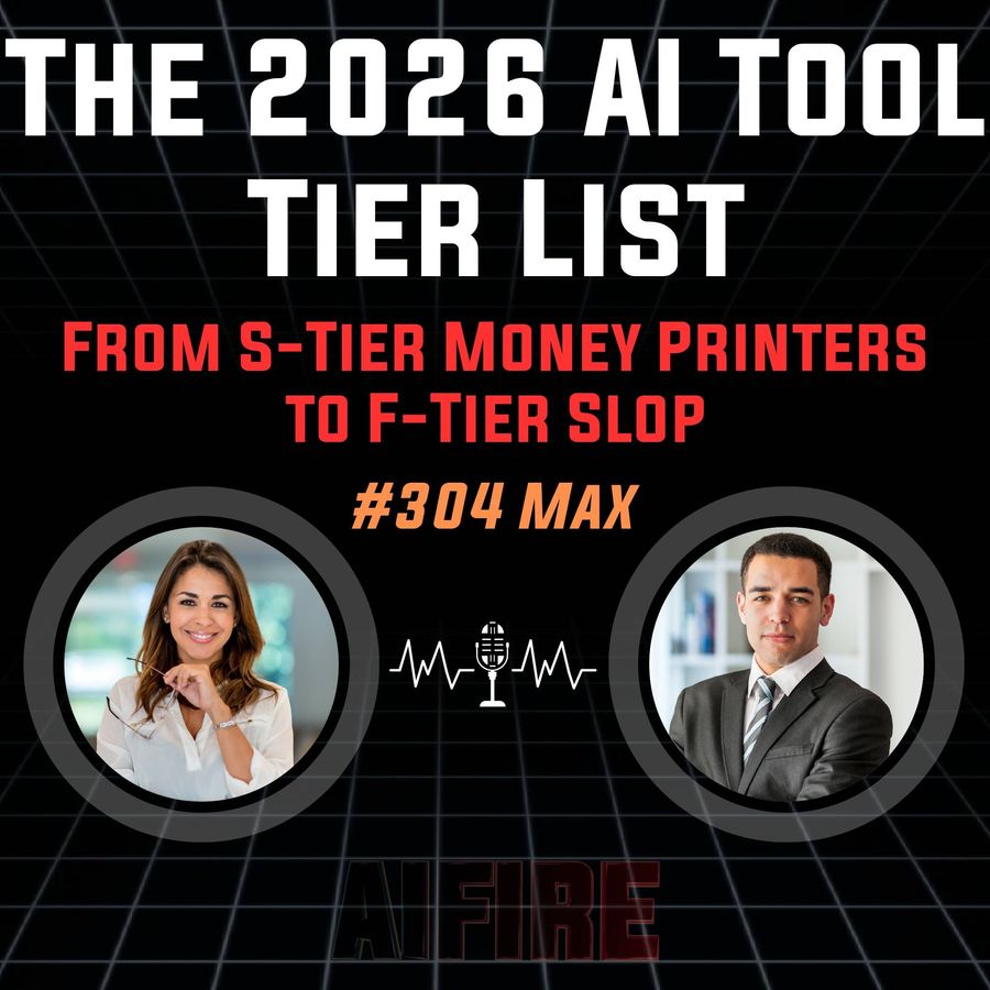 #304 Max: The 2026 AI Tool Tier List – From S-Tier Money Printers to F ...