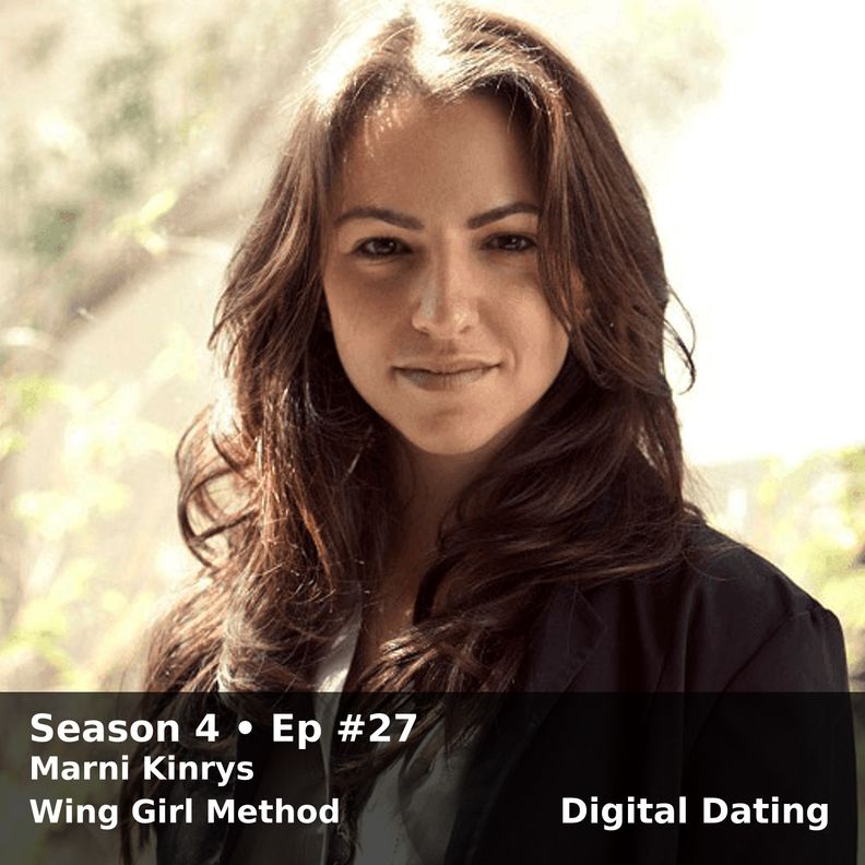 Marni Kinrys (Ask Women Podcast): Confidence, Attraction & The Wing Girl Method | Podcast ...