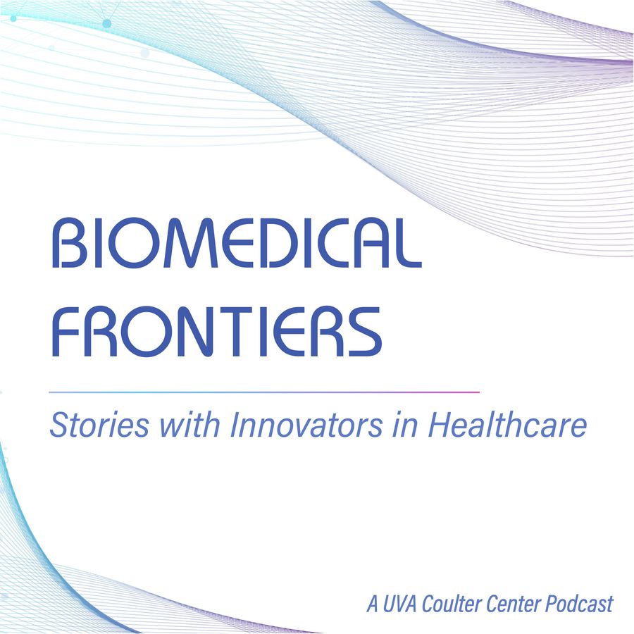 Biomedical Frontiers: Stories with Innovators in Healthcare | Podcast ...
