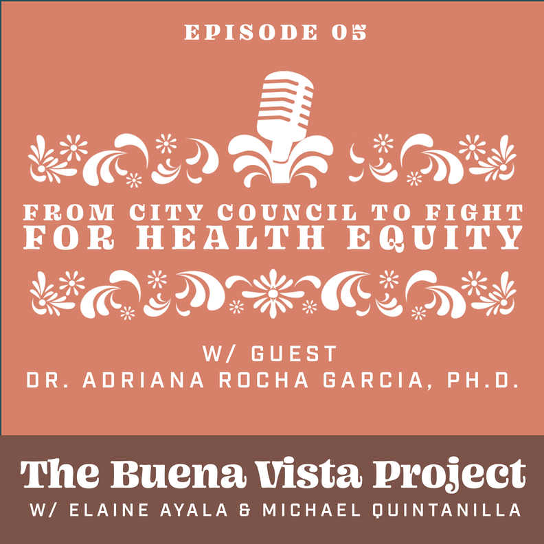 From City Council to Fight for Health Equity w/ Dr. Adriana Rocha ...