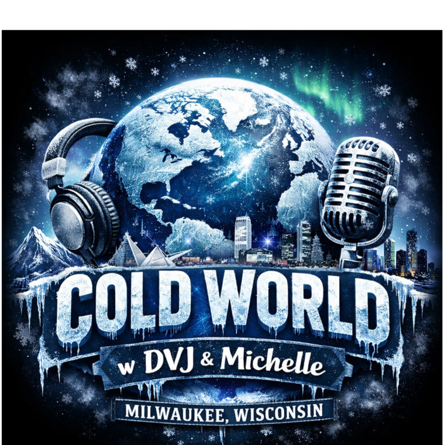 Cold World w DVJ&MICHELLE | Podcast on RSS.com