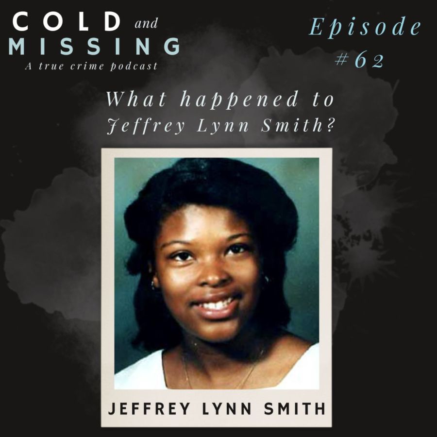 Cold and Missing: Jeffrey Lynn Smith | Podcast Episode on RSS.com
