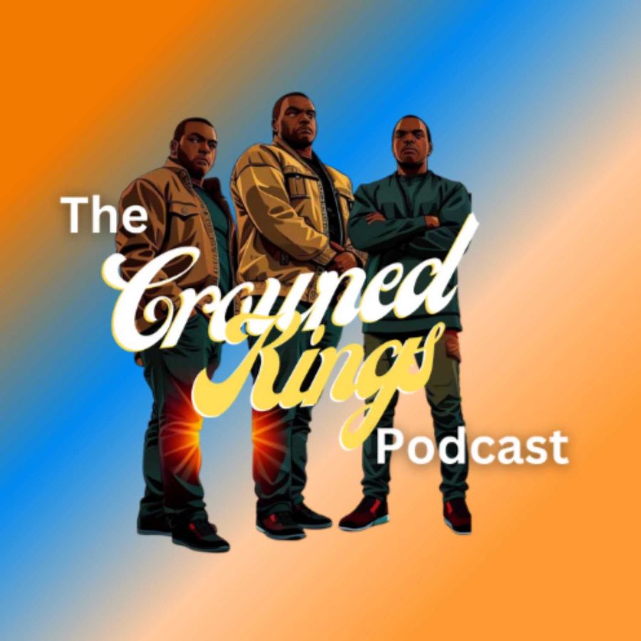Crowned Kings Podcast Episode 1 | Podcast Episode on RSS.com