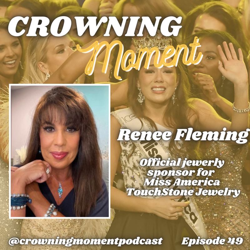 Ep. 49 | Miss America Official Jewelry Sponsor - Renee Carbone Fleming ...