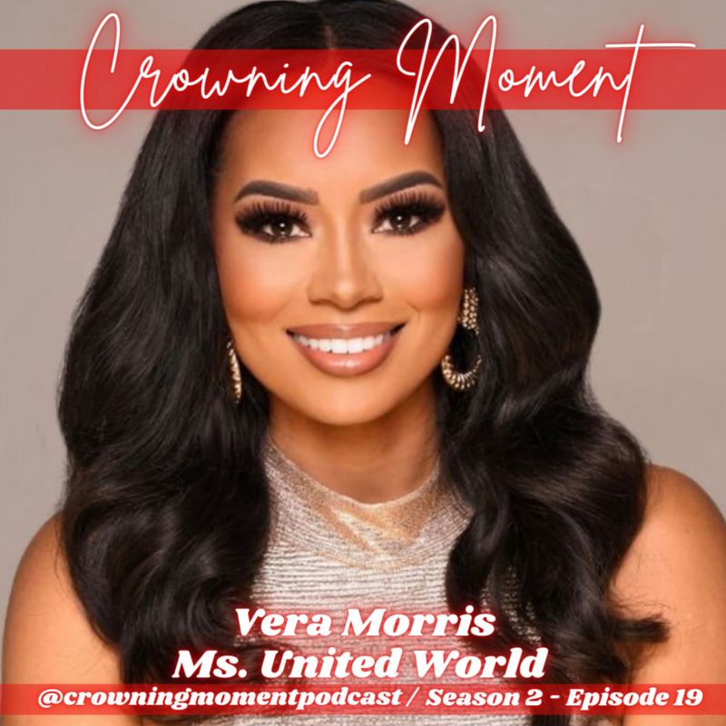 Vera Morris | Ms. United World 2023 | Crowning Moment | Podcast Episode ...