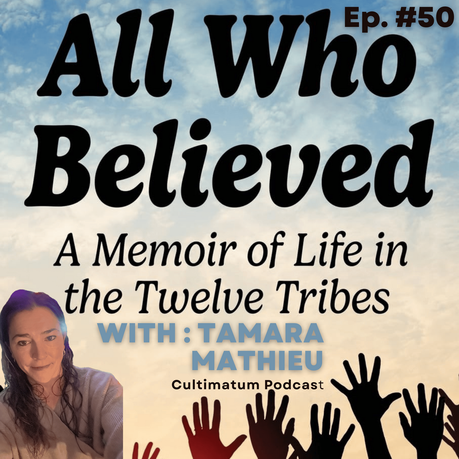 All Who Believed: A Memoir of Life in the Twelve Tribes with Tamara ...