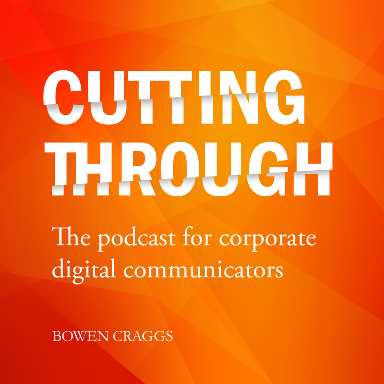 A brave new world for corporate digital comms | Podcast Episode on RSS.com