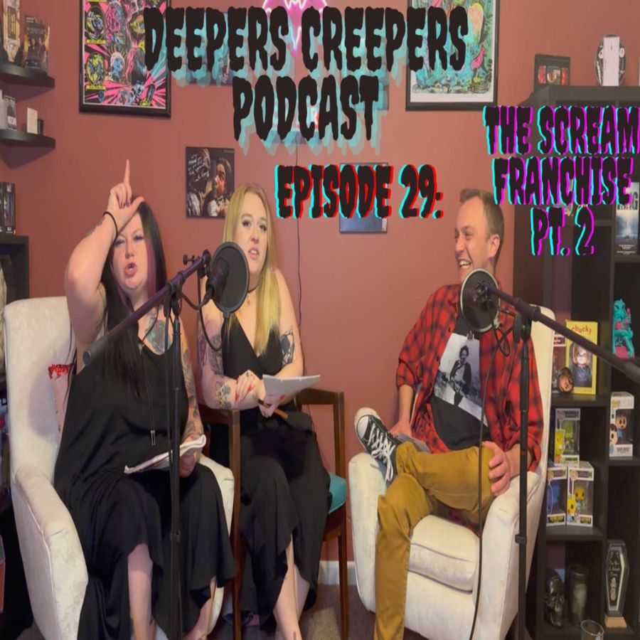 The Scream Franchise Pt. 2 | Podcast Episode on RSS.com