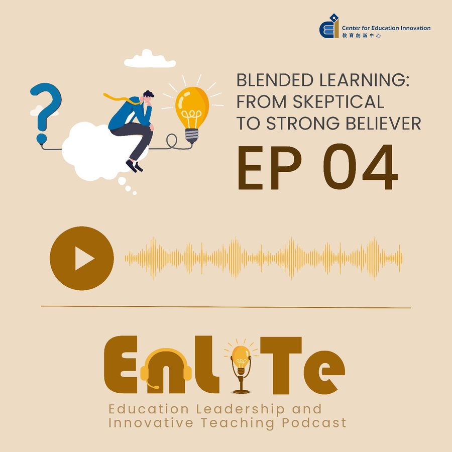 EP 04: Blended Learning: From Skeptical to Strong Believer feat. Prof ...