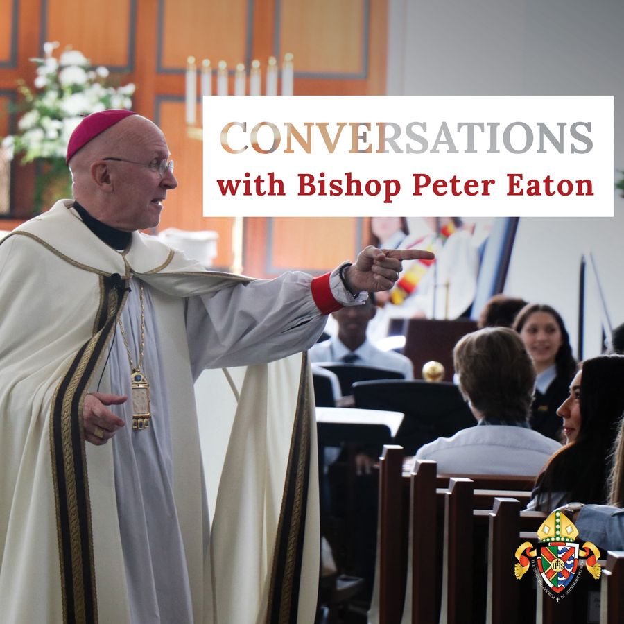 Conversations with Bishop Peter Eaton EP:3 | Podcast Episode on RSS.com