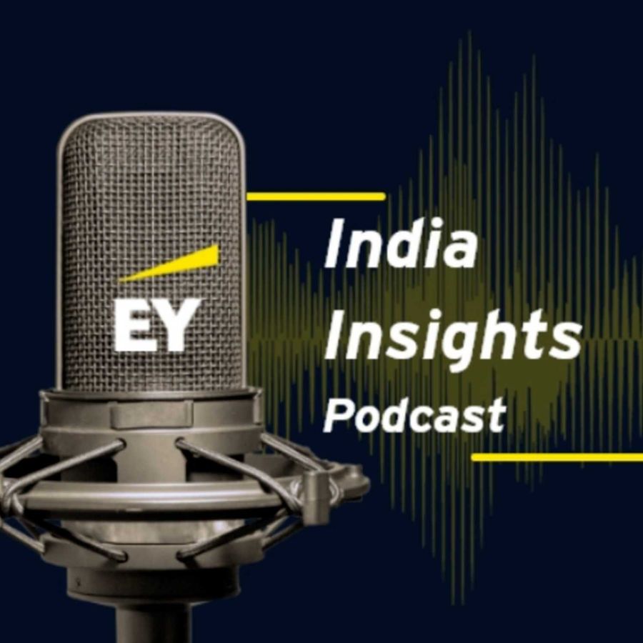 EY India Insights Podcast | Podcast on RSS.com