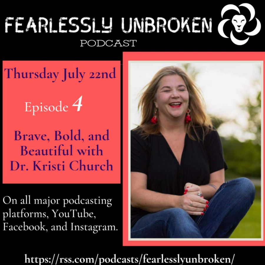 Episode 4: Brave, Bold, and Beautiful with Dr. Kristi Church | Podcast ...