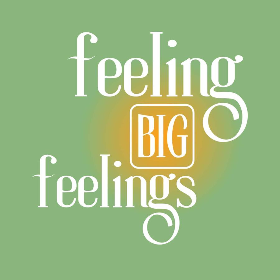 Feeling Big Feelings RSS Feeling Big Feelings RSS