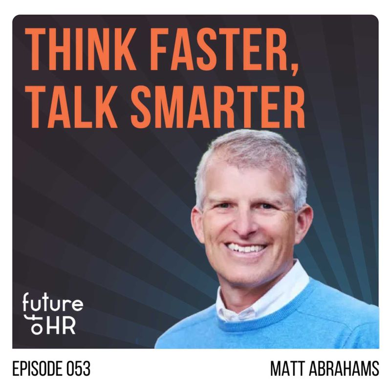 “Think Faster, Talk Smarter” with Matt Abrahams, a leading expert in communication and Author of ...