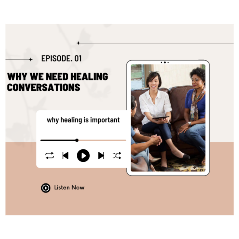 Why We Need Healing Conversations | Podcast Episode on RSS.com