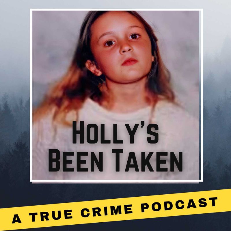 Holly's Been Taken. The unsolved murder of Holly Piirainen - Rodney ...