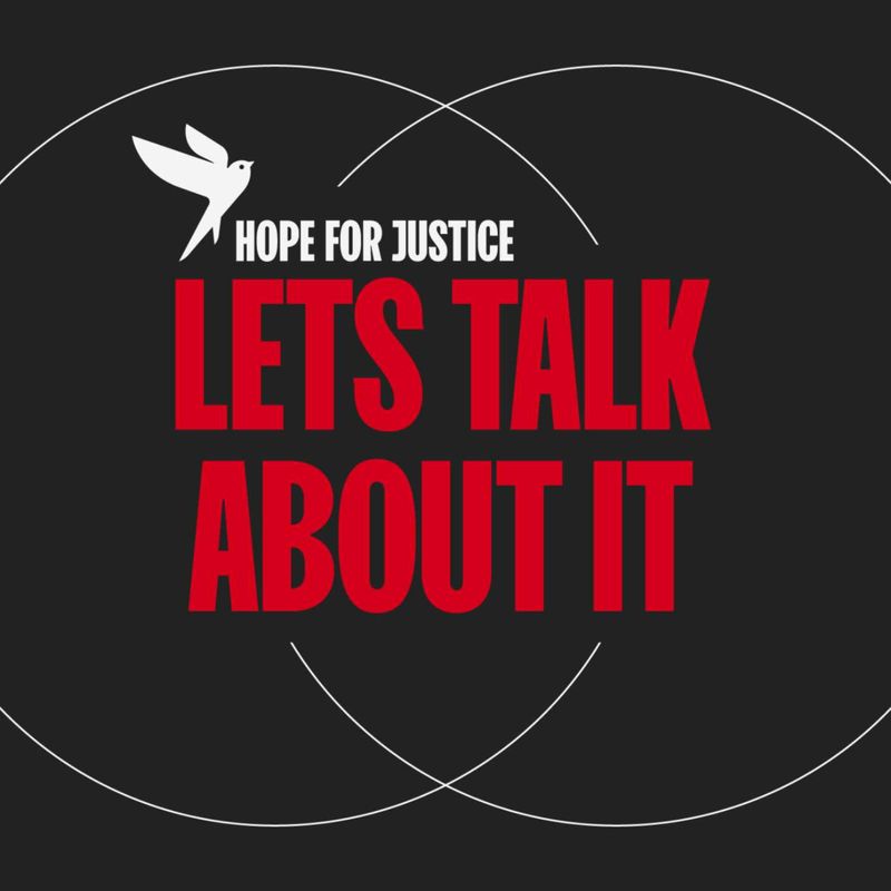 Let's Talk About It - Hope for Justice | Podcast on RSS.com