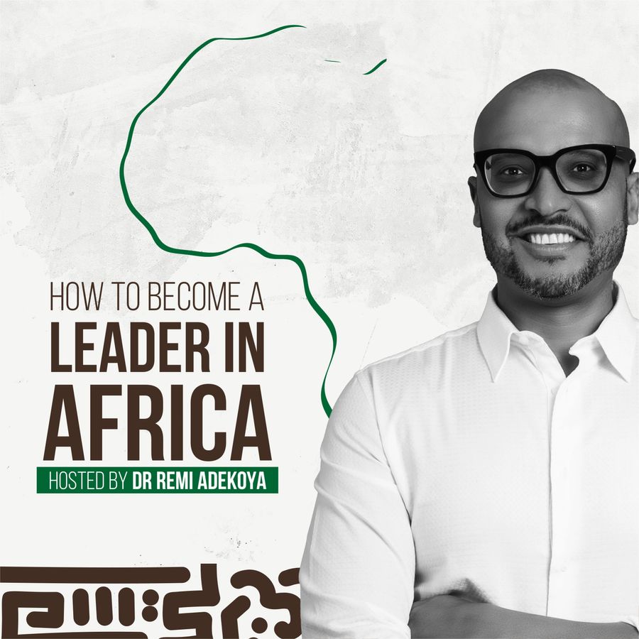 How to Become a Leader in Africa | Podcast on RSS.com
