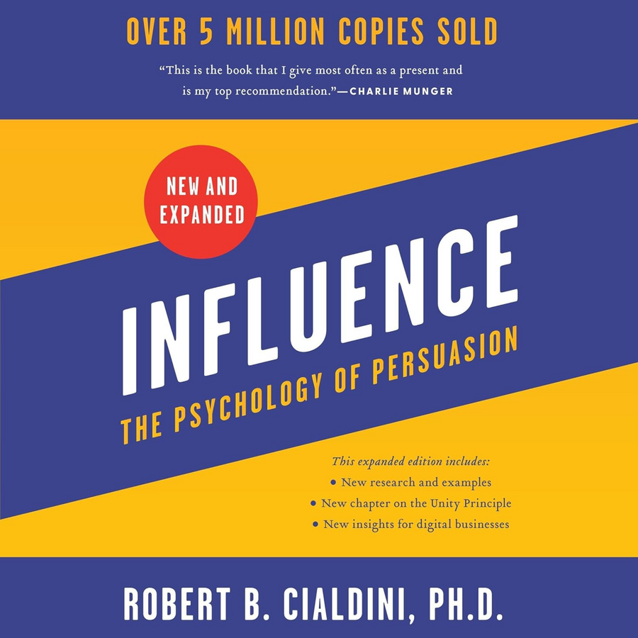 Influence, New and Expanded: The Psychology of Persuasion by Robert B ...
