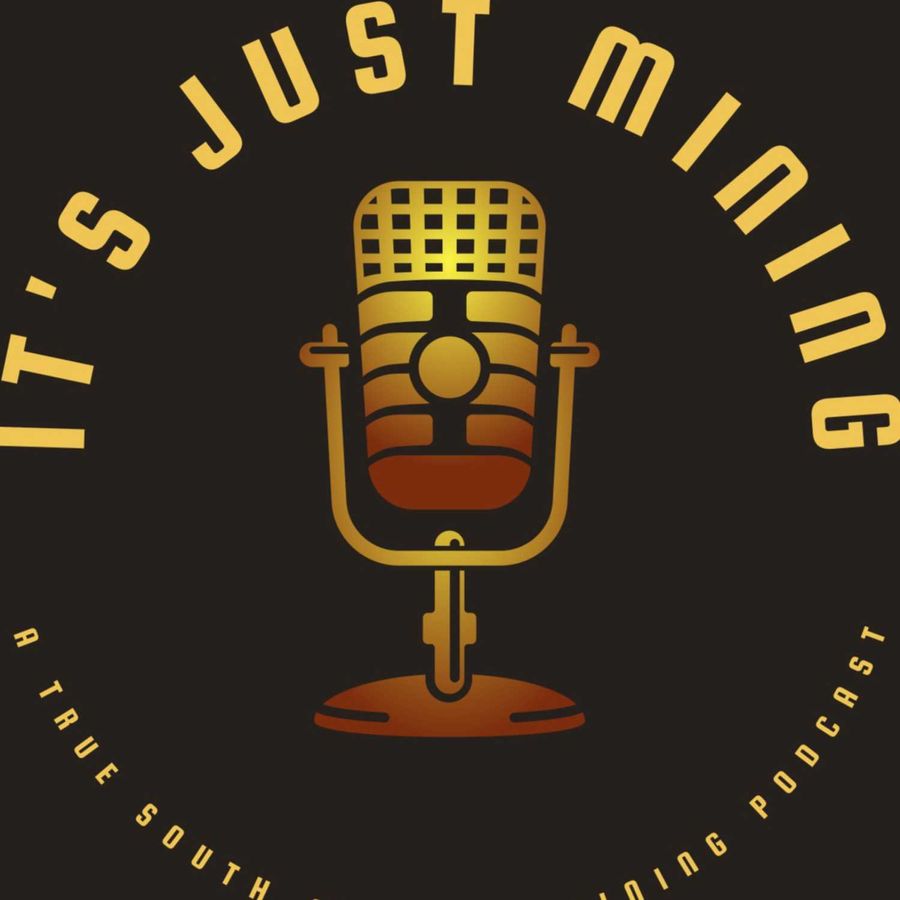 It's Just Mining - Episode 1 Introduction of the hosts for Its Just ...