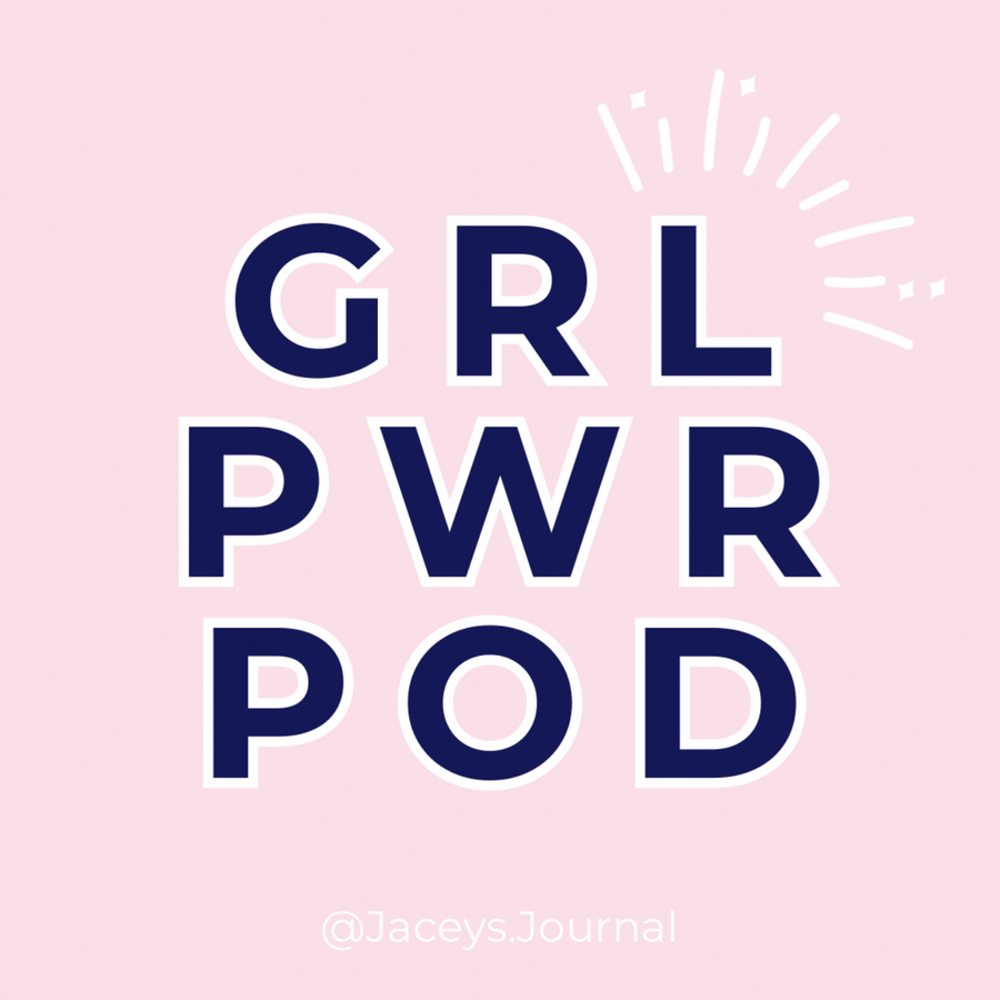 GRL PWR POD: Let's Do This! | Podcast Episode on RSS.com