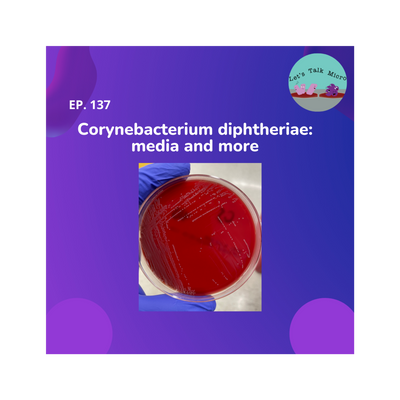 137: Corynebacterium diphtheriae: media and more | Podcast Episode on ...
