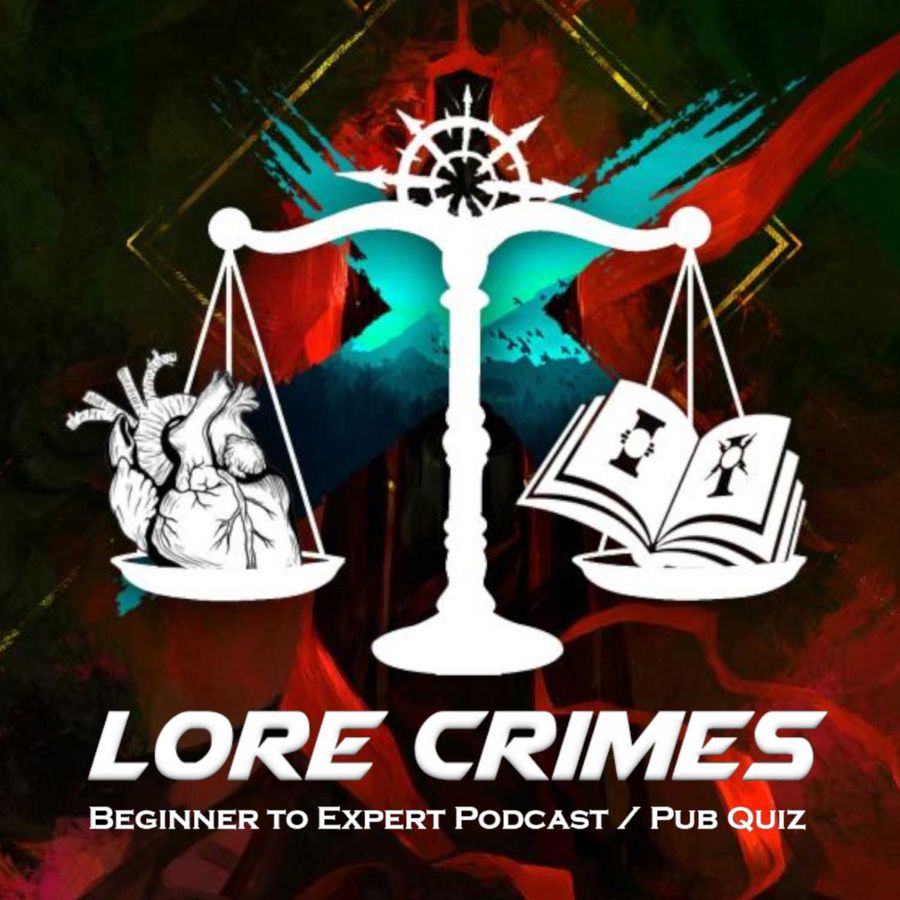 LoreCrimes: A Warhammer Podcast | Podcast on RSS.com