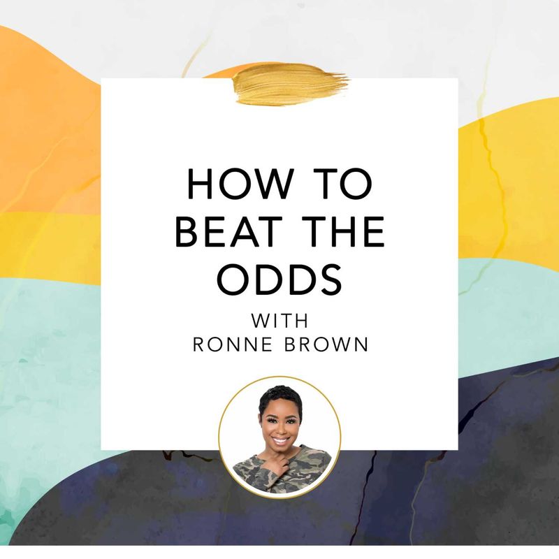 Mind Your Business Podcast - How To Beat The Odds With Ronne Brown ...