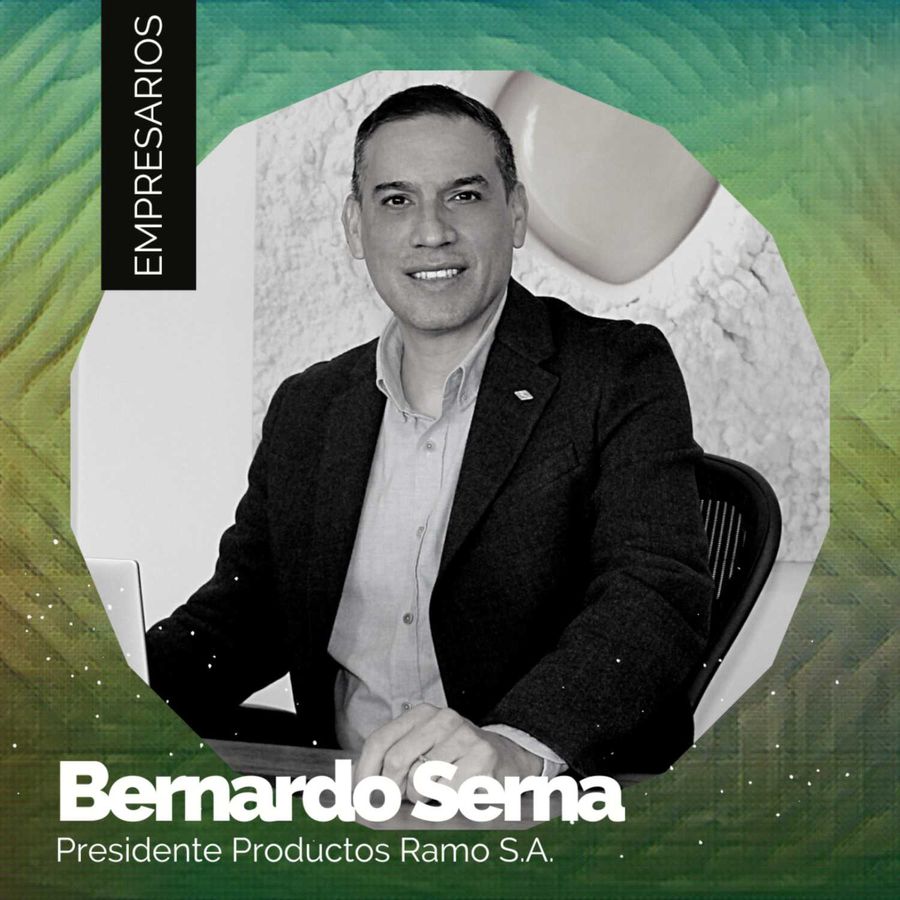 Bernardo Serna - Presidente Productos Ramo S.A. - La marca de los ...