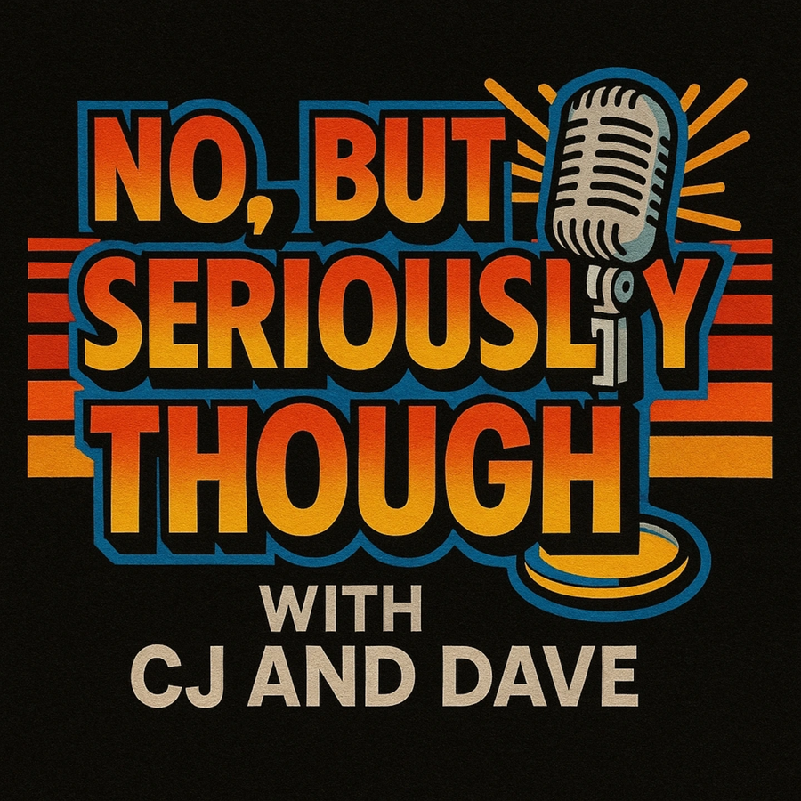 No, But Seriously Though | Podcast on RSS.com