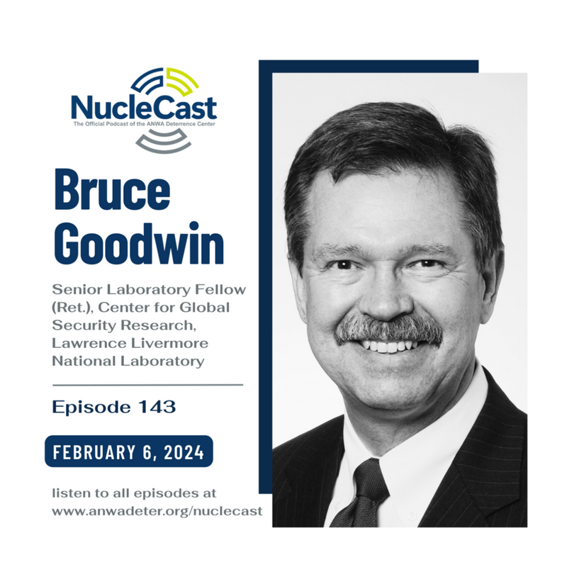Bruce Goodwin, Ph.D. - Nuclear Weapons Technology 101 | Podcast Episode ...