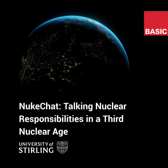 NukeChat: Talking Nuclear Responsibilities in a Third Nuclear Age ...