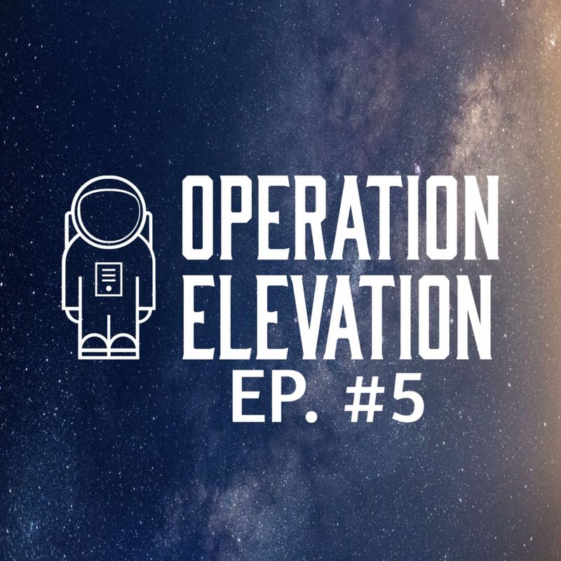 Operation Elevation - We're Back?! Ep. #5 | RSS.com