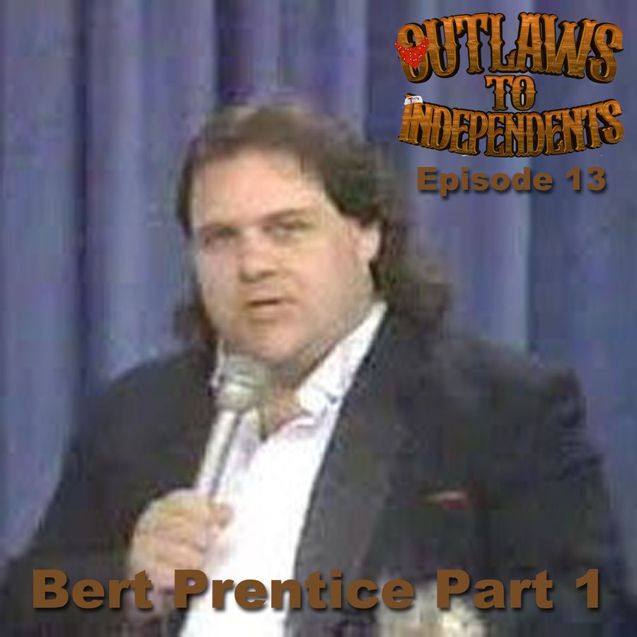 Episode 13 - Bert Prentice Part 1 | Podcast Episode on RSS.com