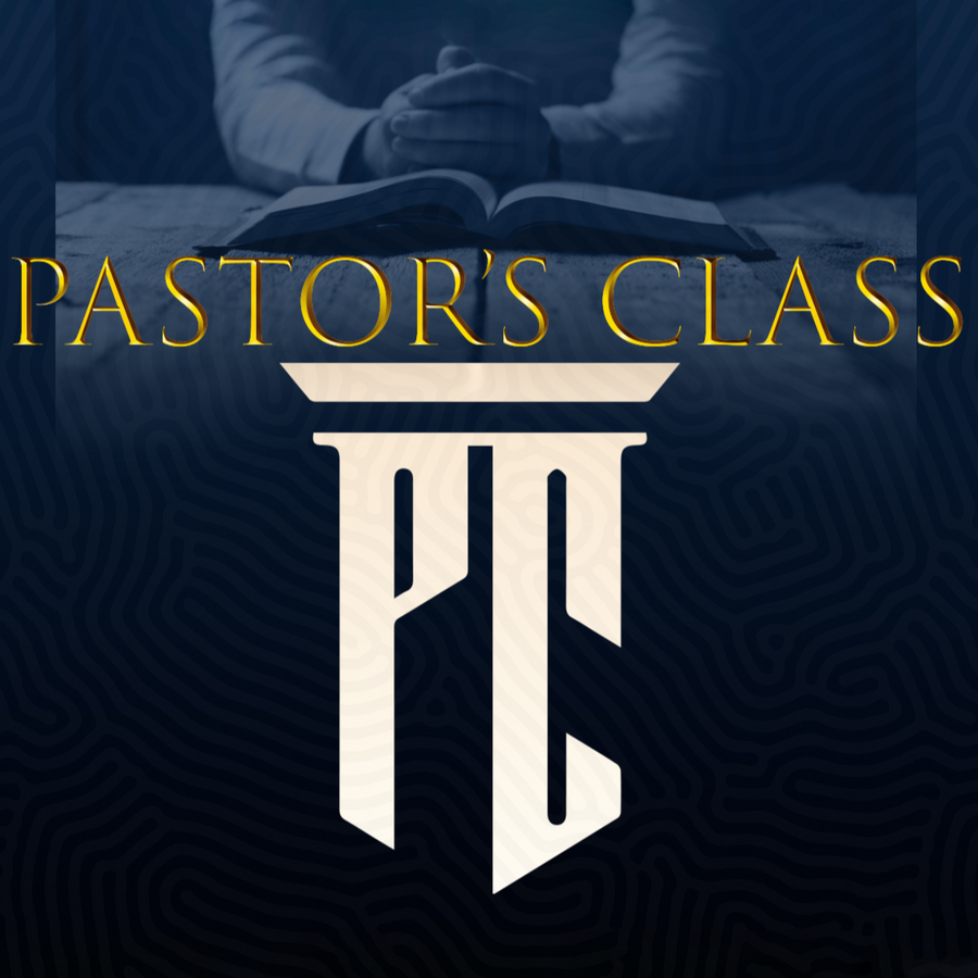 Pastors Class | Podcast on RSS.com