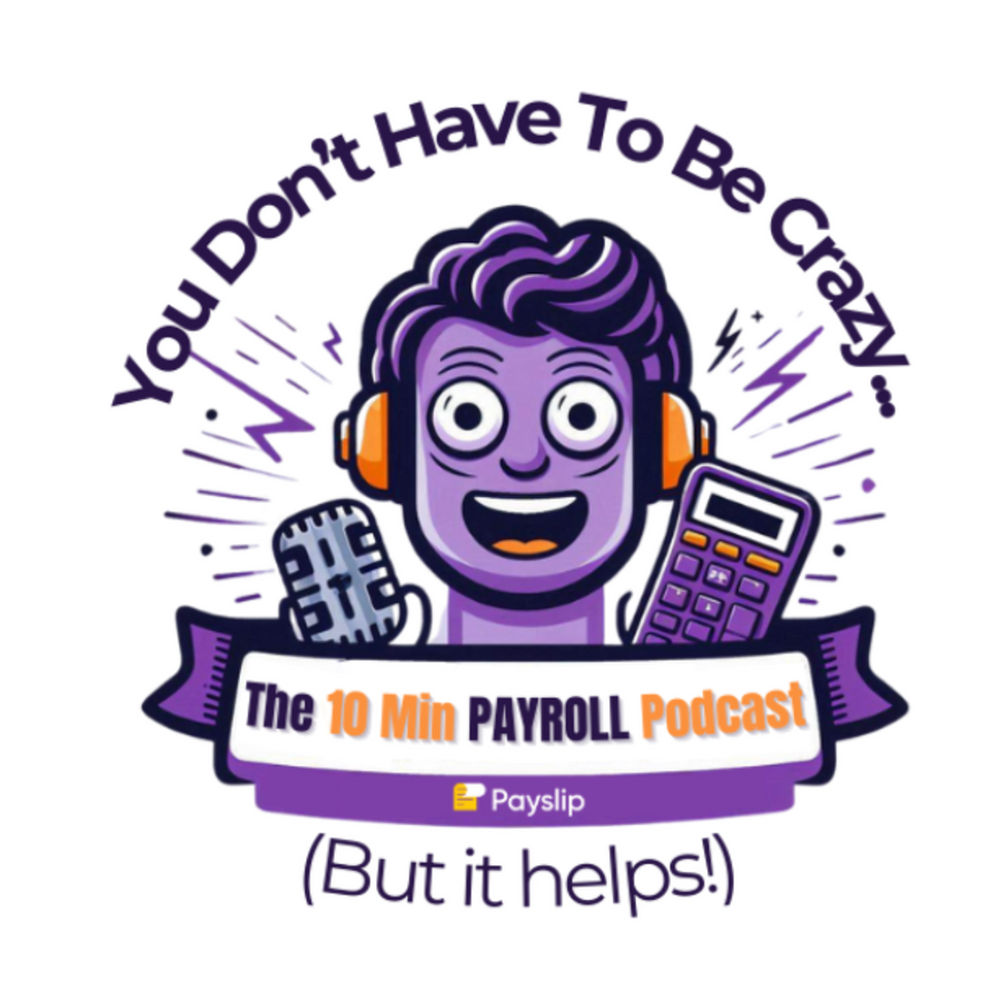 You Don't Have to Be Crazy, The 10 Minute Payroll Podcast. | Podcast on ...