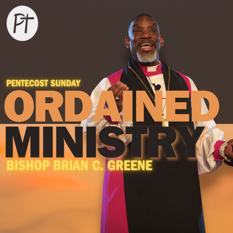 Ordained Ministry | Bishop Brian C. Greene | Podcast Episode on RSS.com