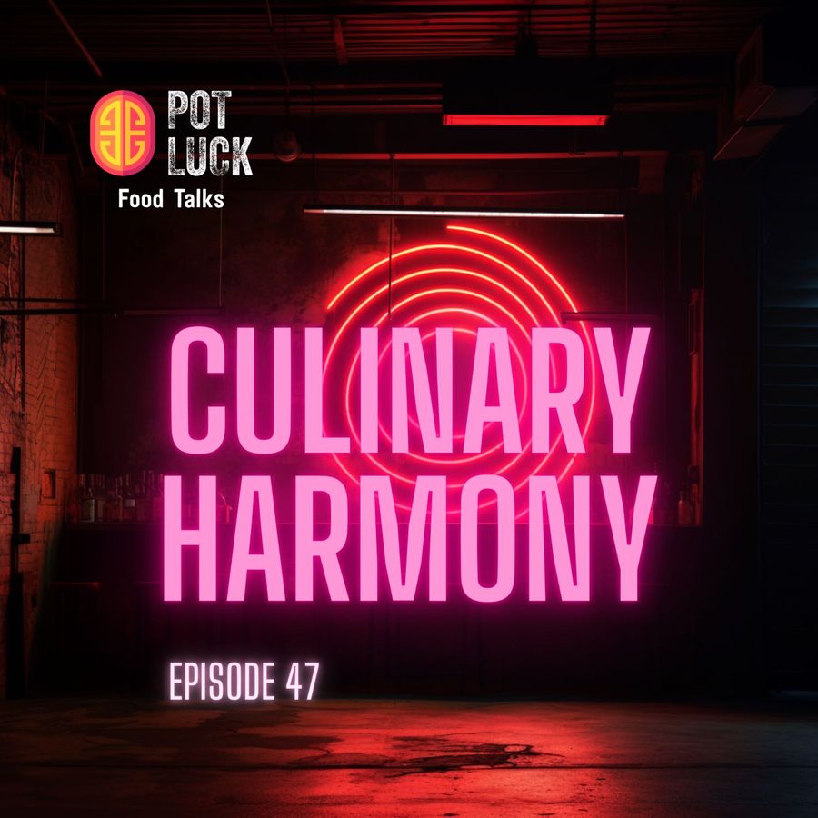 Pot Luck Food Talks - Culinary Harmony | RSS.com