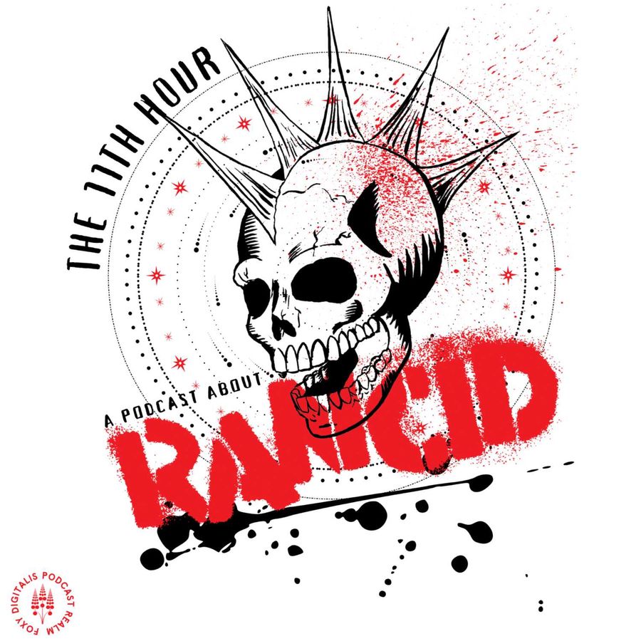 The 11th Hour: A Rancid Podcast - Episode 43: International Cover-Up ...