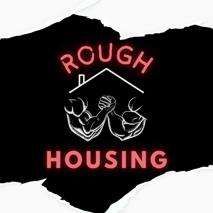 Rough Housing Podcast Ep 6 | Podcast Episode on RSS.com
