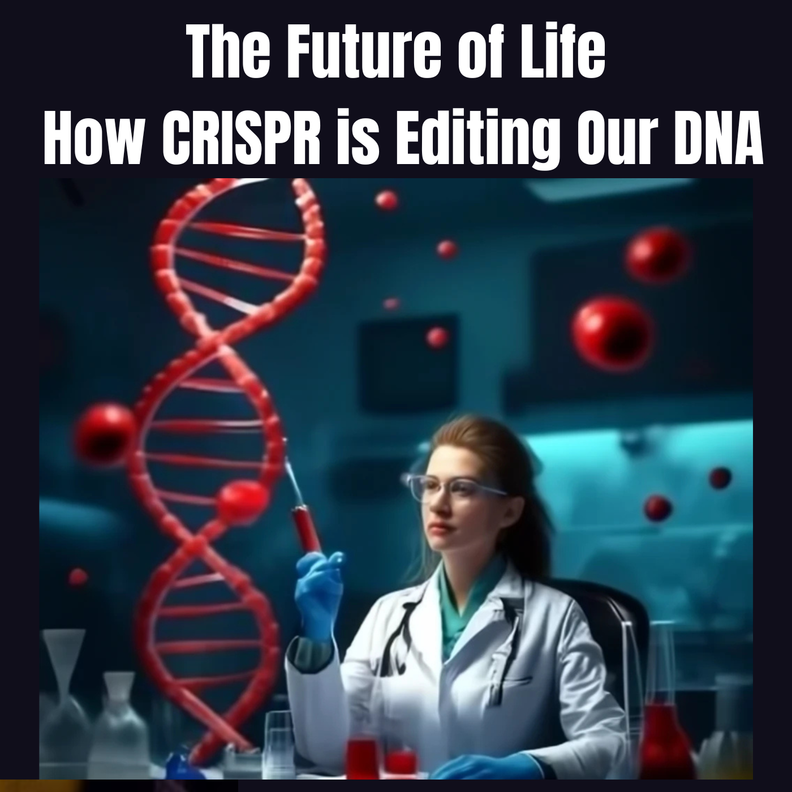 The Future of Life: How CRISPR is Editing Our DNA | Podcast Episode on ...