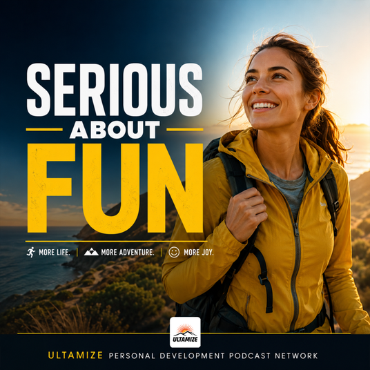 Serious About Fun: How to Enjoy Life, Leisure, Hobbies, Vacations ...
