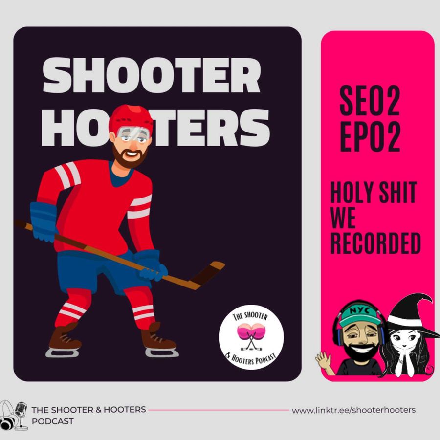 The Shooter & Hooters Podcast - SEASON 02 - EPISODE 02 - HOLY SHIT WE ...