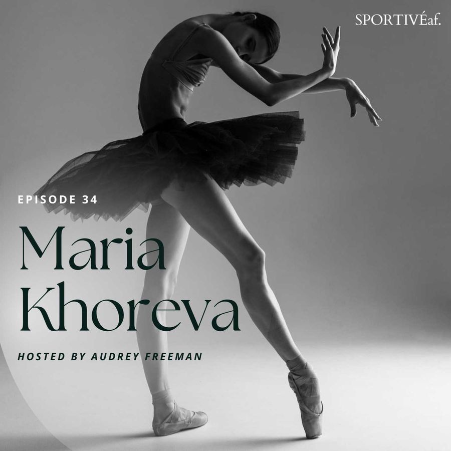 SPORTIVÉaf. - Maria Khoreva: The Future of Ballet | RSS.com