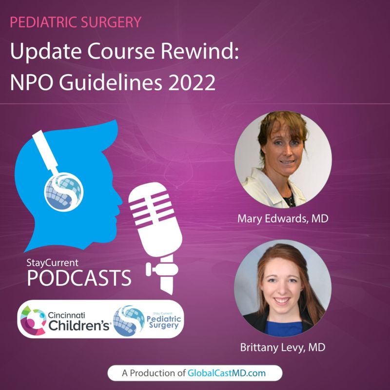Stay Current in Pediatric Surgery - Update Course Rewind: NPO ...